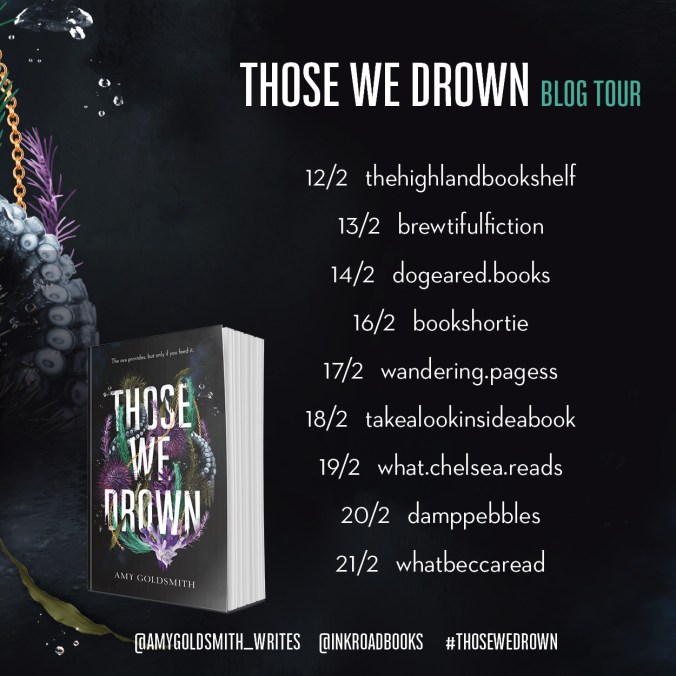 #BlogTour | #BookReview: Those We Drown by Amy Goldsmith @inkroadbooks ...