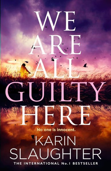 #BookReview: We Are All Guilty Here by Karin Slaughter @HarperCollinsUK ...